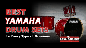 Best Yamaha Drum Sets for Every Type of Drummer