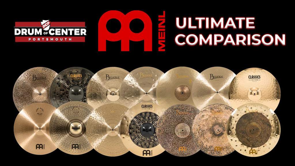 The Ultimate Meinl Cymbal Comparison – Drum Center Of Portsmouth